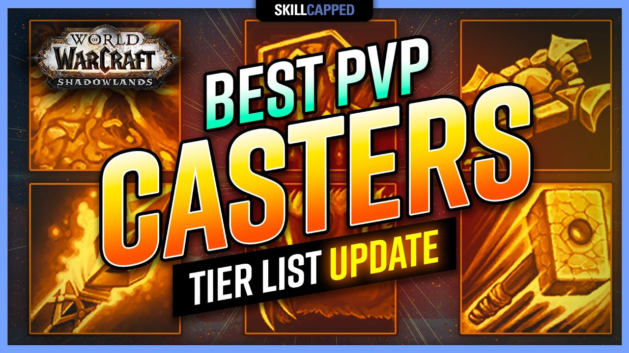 Best PvP Casters in Shadowlands 9.0 TIER LIST UPDATE - World of ...