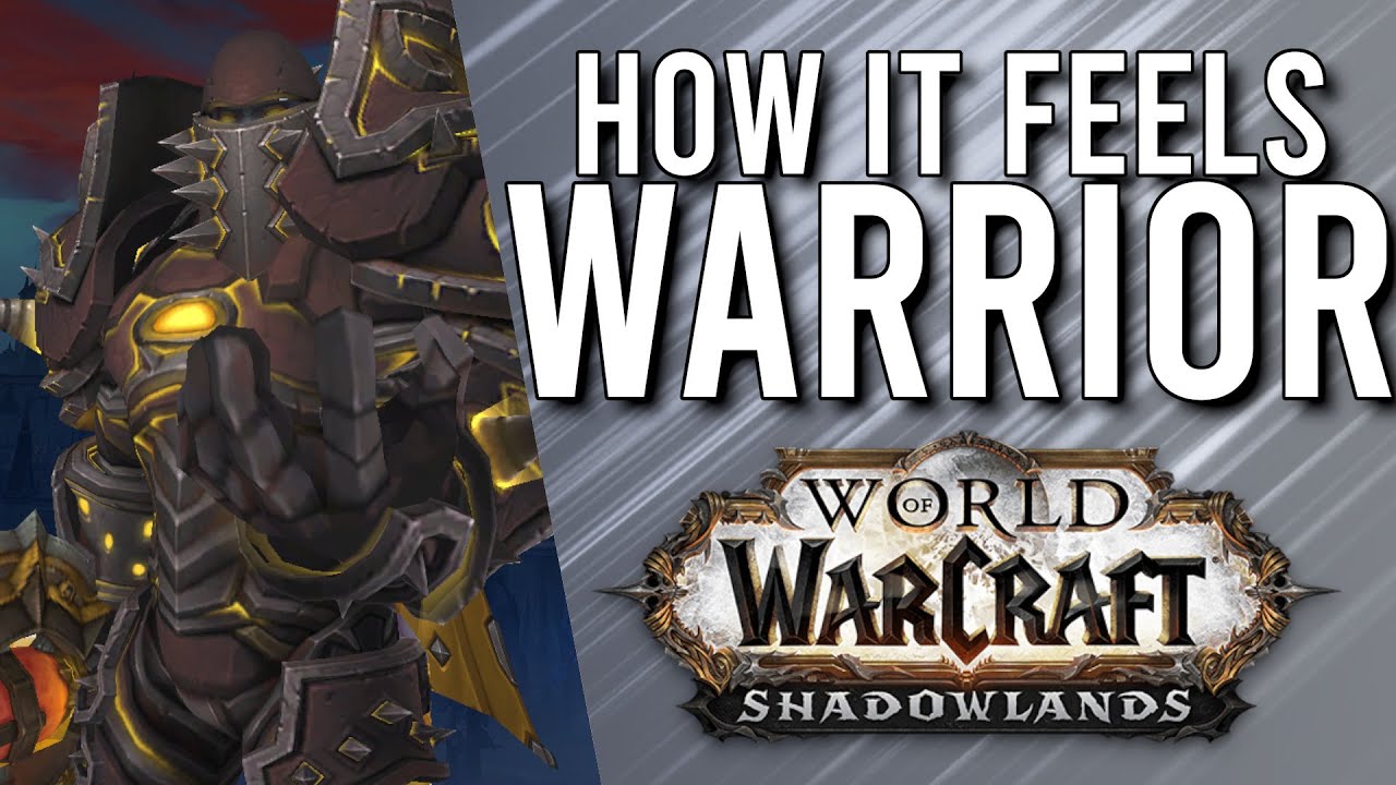 How Does Warrior (Arms/Fury) Feel To Play In Shadowlands? - WoW ...