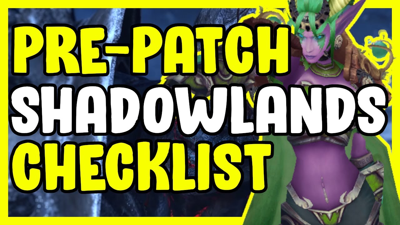 Pre Patch Shadowlands Checklist In WoW For - Gold Farming, Gold Making ...