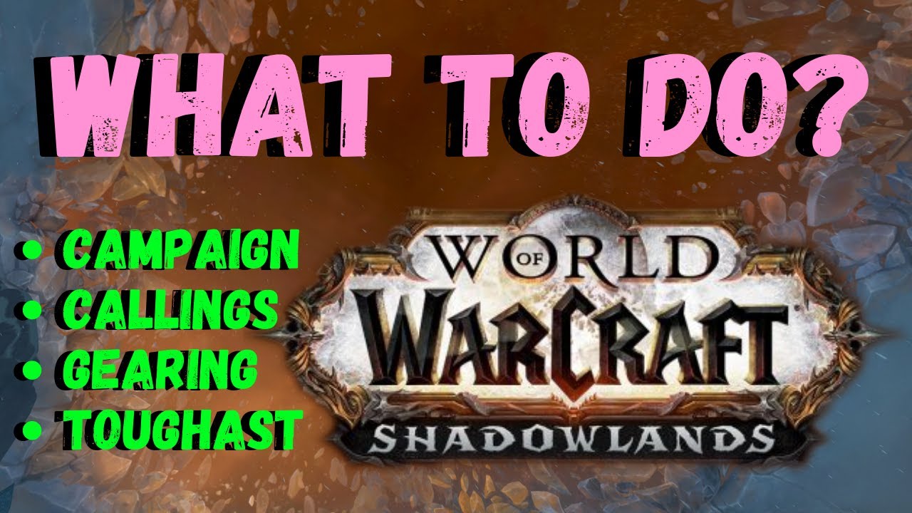 Shadowlands Guide | WHAT TO DO AT MAX LEVEL? - World of Warcraft videos