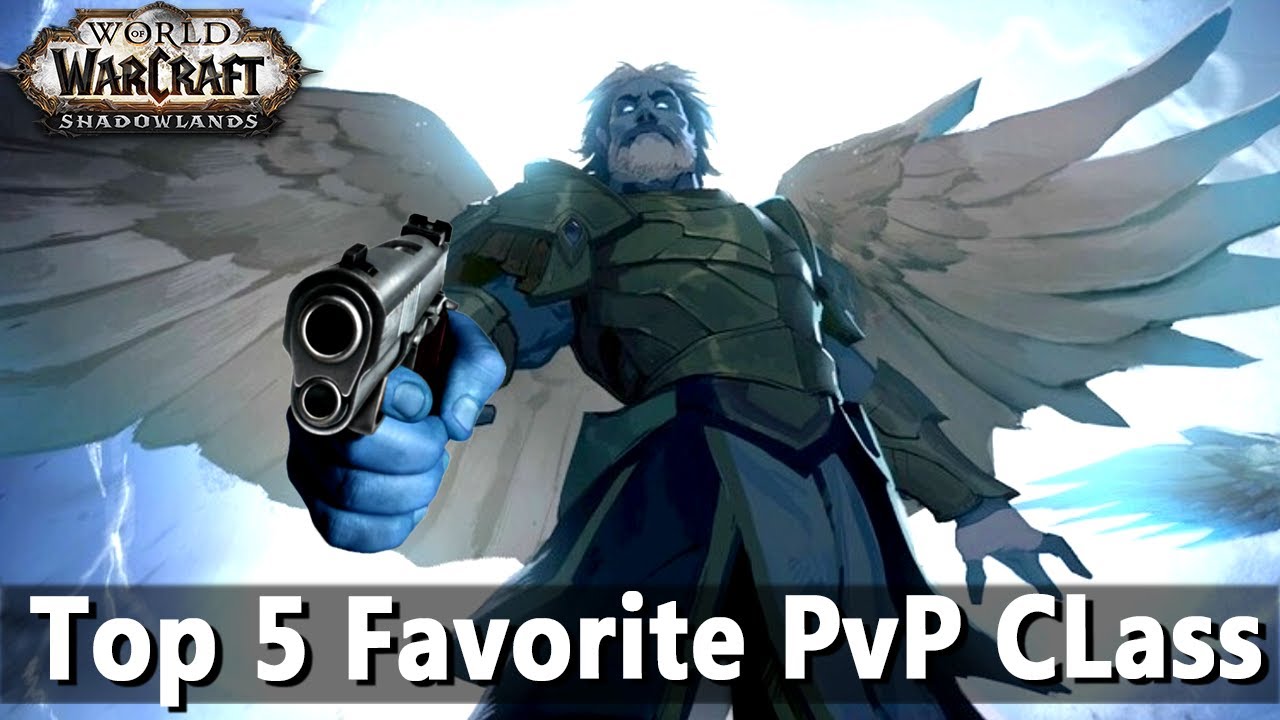 Shadowlands Top 5 Favorite PVP Class - World of Warcraft videos