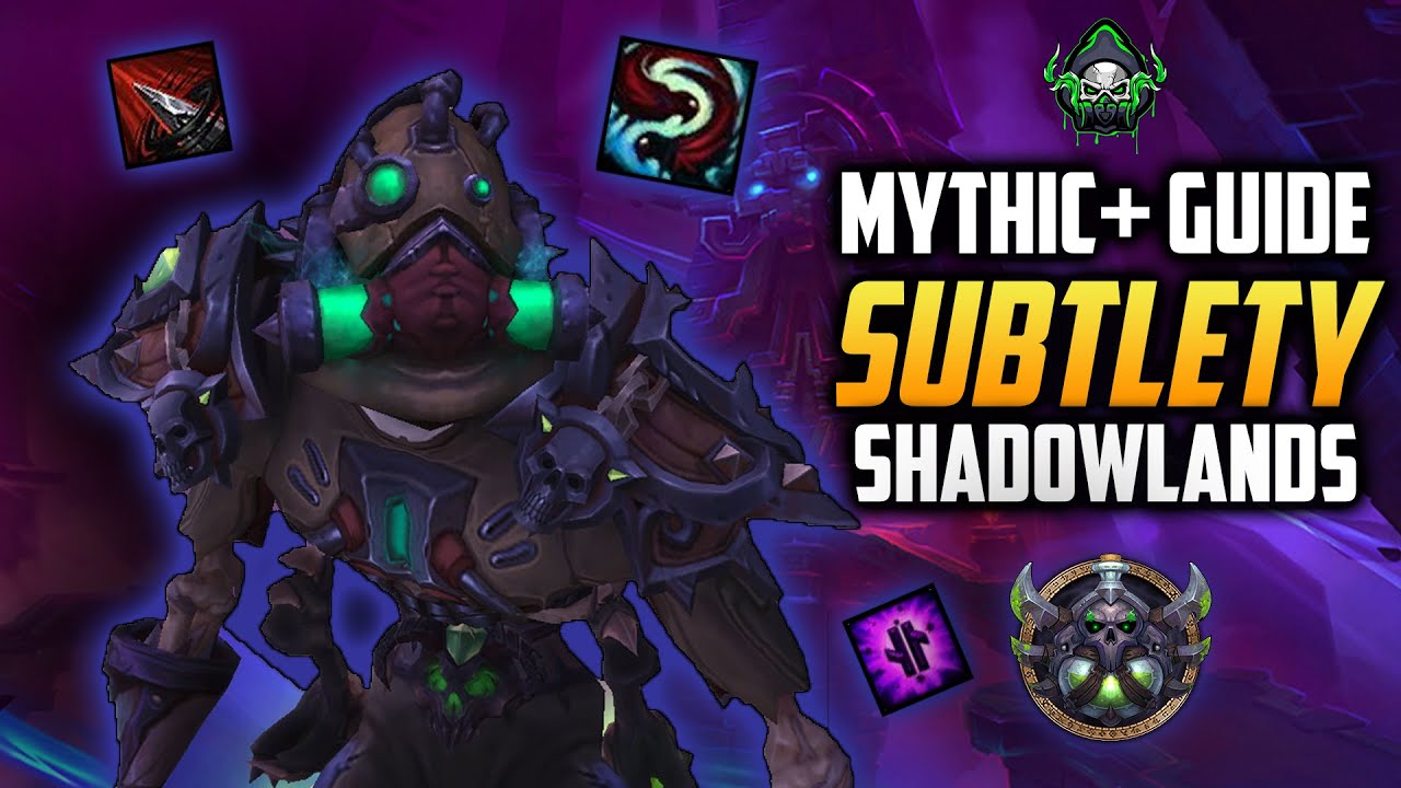 Subtlety Rogue Guide Mythic+ Dungeons 9.0 - Shadowlands - World of ... Subtlety Rogue Guide Mythic+ Dungeons 9.0 - Shadowlands - World of ...
