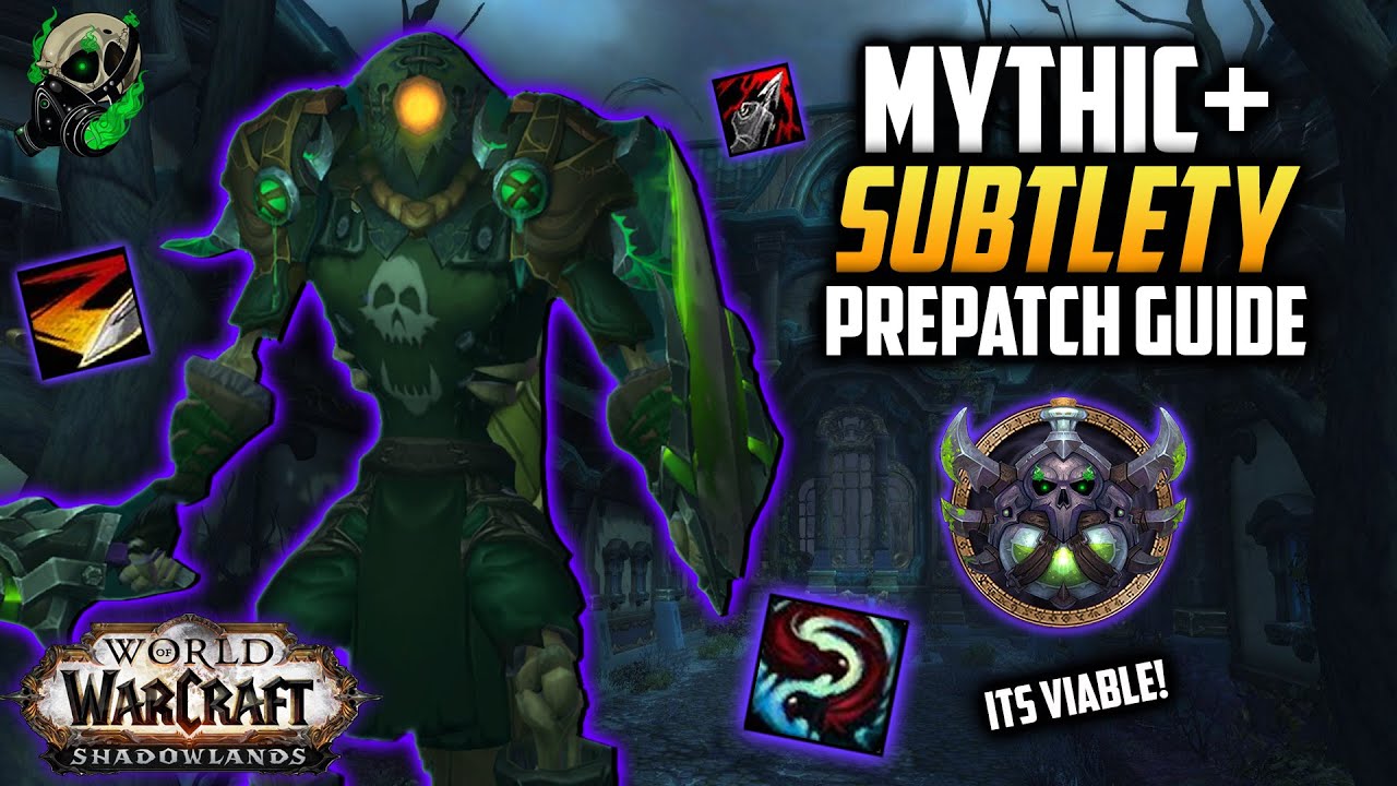 Subtlety Rogue Mythic+ Prepatch Guide 9.0 - Shadowlands - World of ... Subtlety Rogue Mythic+ Prepatch Guide 9.0 - Shadowlands - World of ...