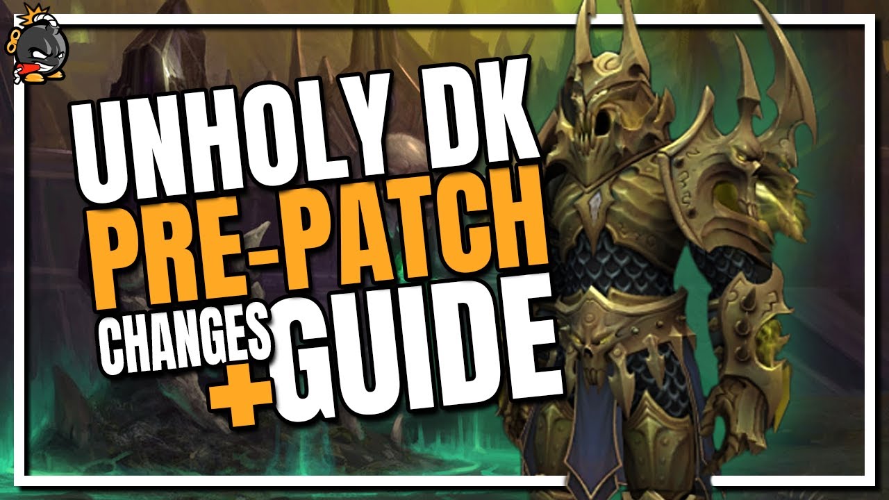 Unholy Death Knight | Shadowlands Pre-Patch Guide and Changes - World ...