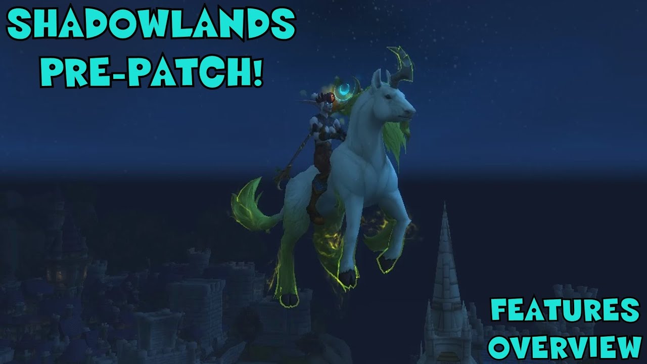 WoW - Shadowlands Pre-Patch - What's New? Features Overview - World of ...
