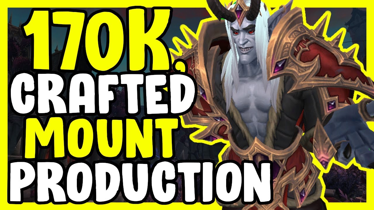 Mount Production Gold In WoW Shadowlands - Gold Making, Gold Farming ...
