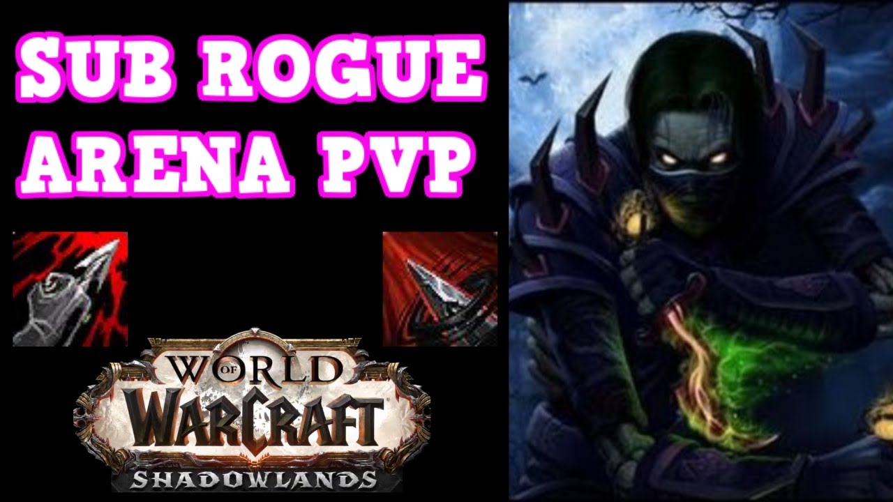 SUBTLETY ROGUE PvP Arena - WoW Shadowlands - World of Warcraft videos