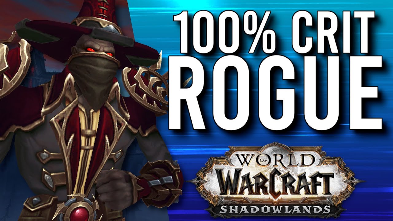 SUBTLETY ROGUE WITH 100% CRIT IS REALLY FUN - WoW: Shadowlands 9.0 ...