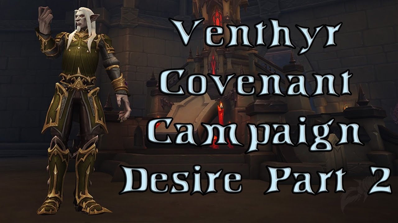 Venthyr Covenant Campaign - Desire Part 2 | Frost Mage | World of ...