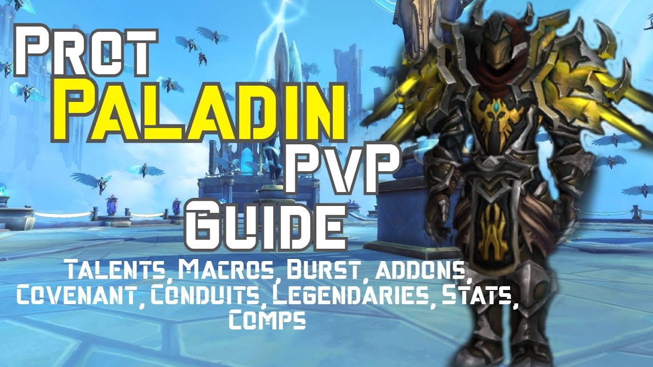 WoW 9.0.2 Shadowlands - Prot Paladin PvP Guide - Talents, Soulbinds ...