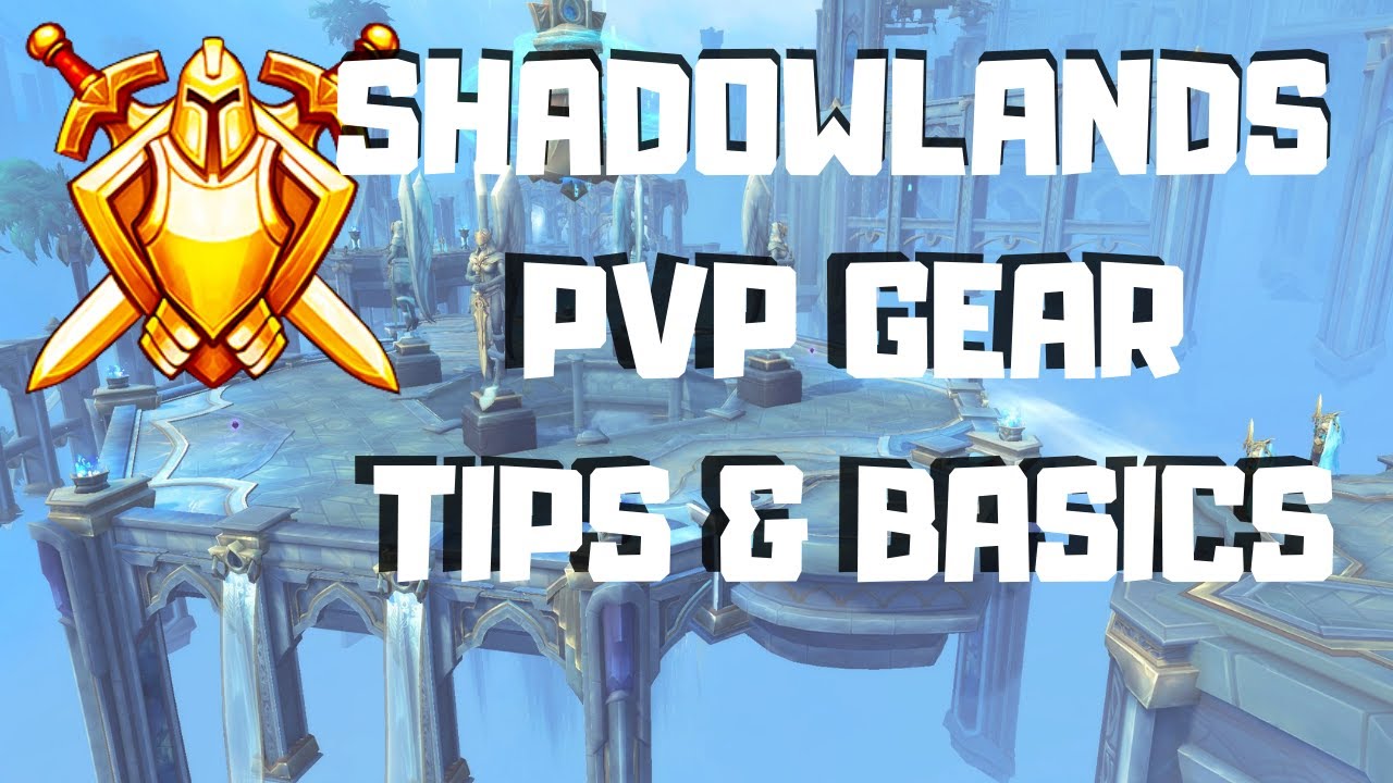 WoW ShadowLands PVP Gear - Tips & basics - World of Warcraft videos