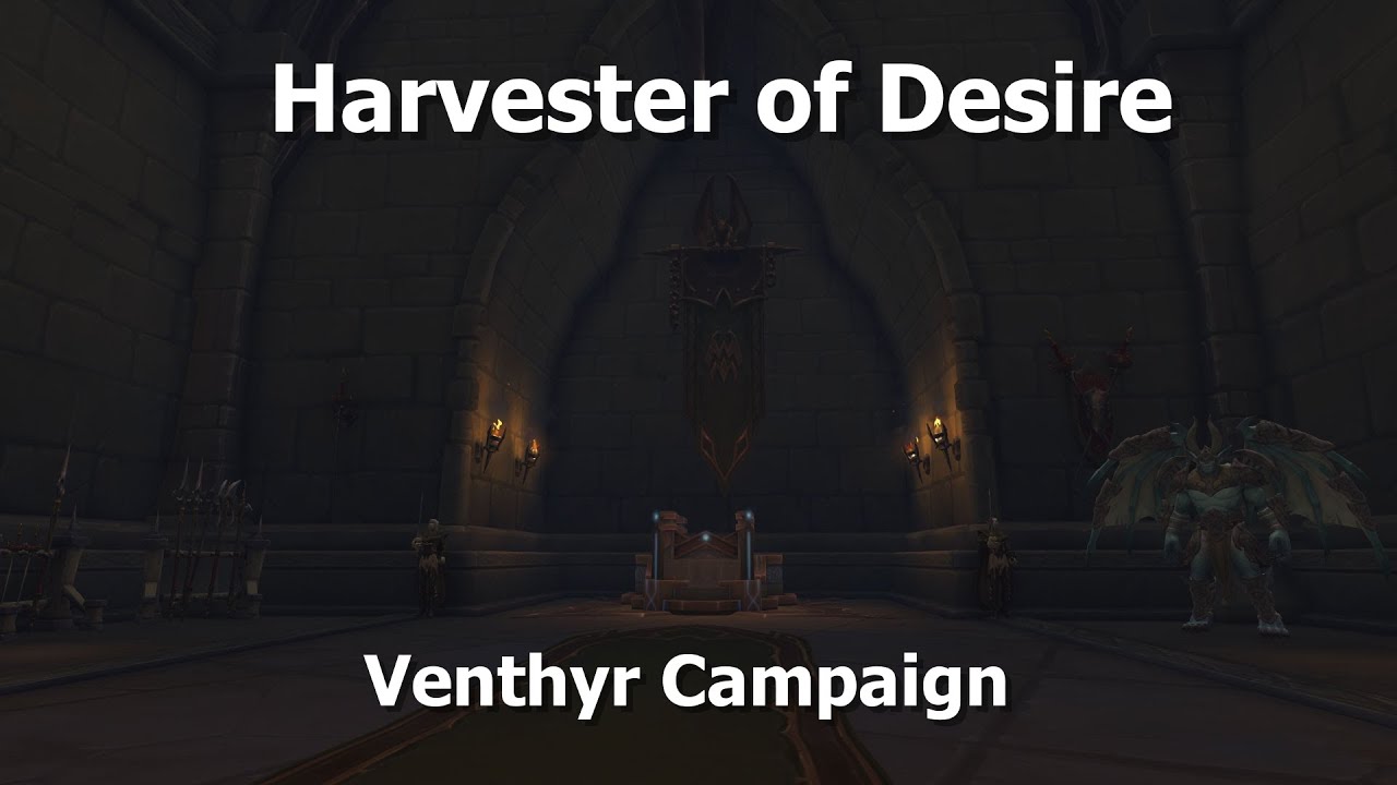 Harvester of Desire-Venthyr Campaign-WoW Shadowlands - World of ...