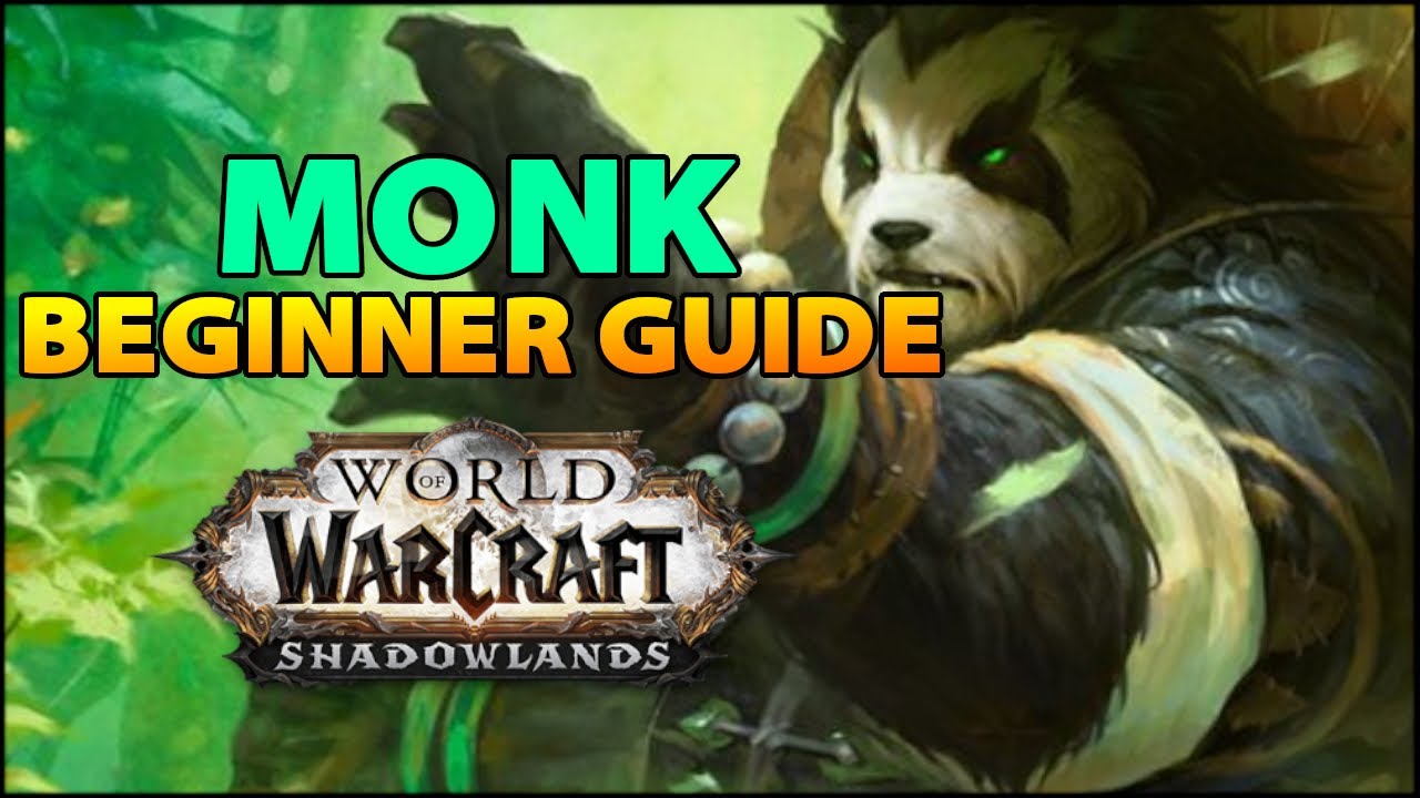 Monk Beginner Guide | Overview & Builds for ALL Specs (WoW Shadowlands ...