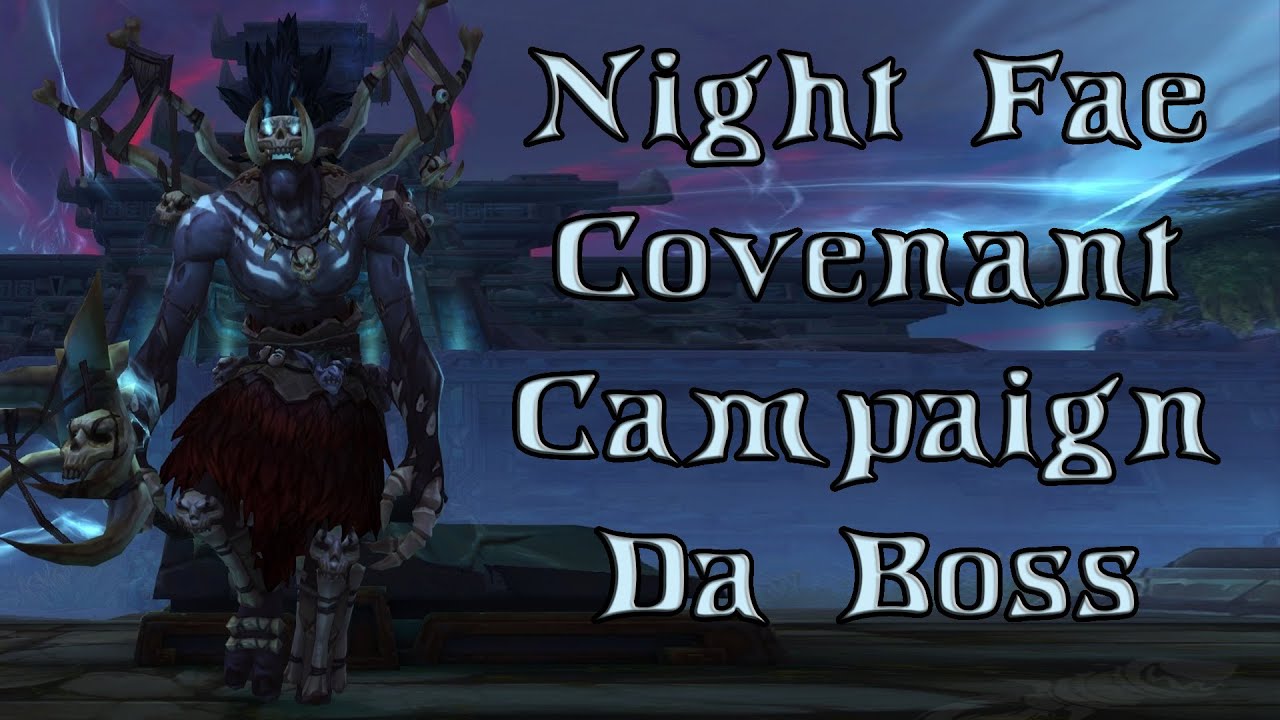 Night Fae Covenant Campaign - Da Boss | Fire Mage | WoW Shadowlands ...