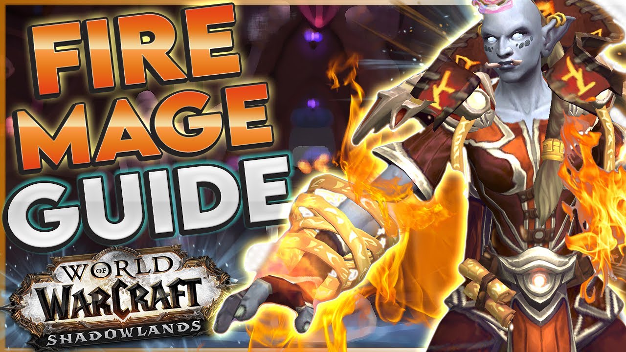 Shadowlands FIRE MAGE Guide - World of Warcraft videos