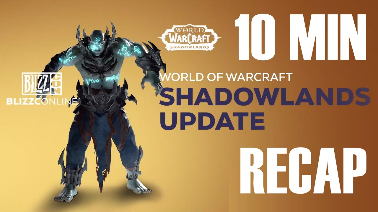 BlizzConline 2021 - World of Warcraft: Shadowlands Update - RECAP and ...