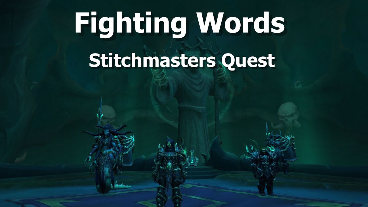 Fighting Words-Stitchmasters Quest-WoW Shadowlands - World of Warcraft ...