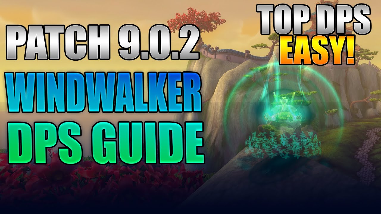 Windwalker Monk DPS Rotation Guide Shadowlands 9.0.2! How To TOP DPS ...