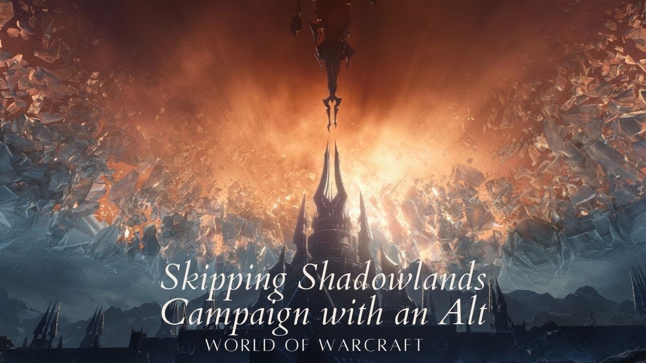 How to Skip Shadowlands Campaign with Alts - World of Warcraft - World ...