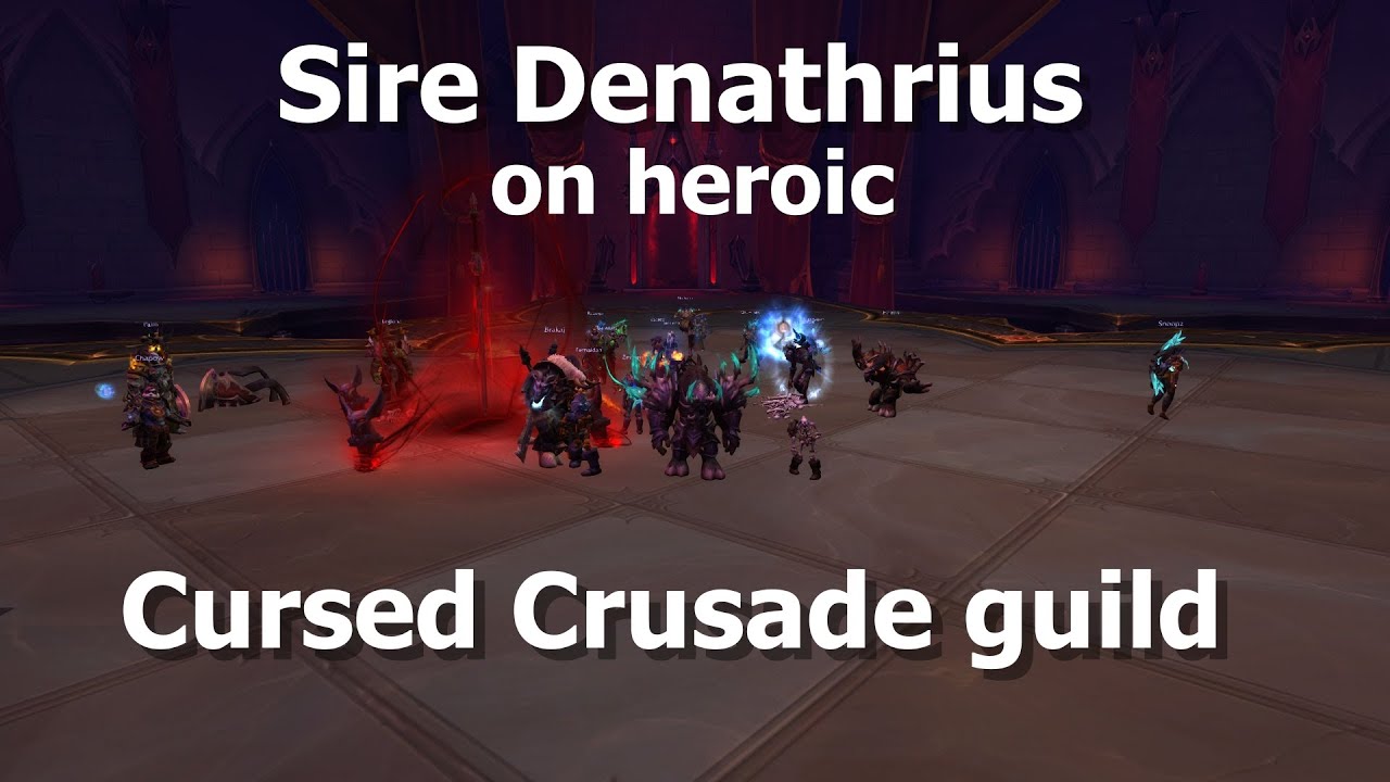 Sire Denathrius kill Castle Nathria on Heroic-Cursed Crusade guild-WoW ...