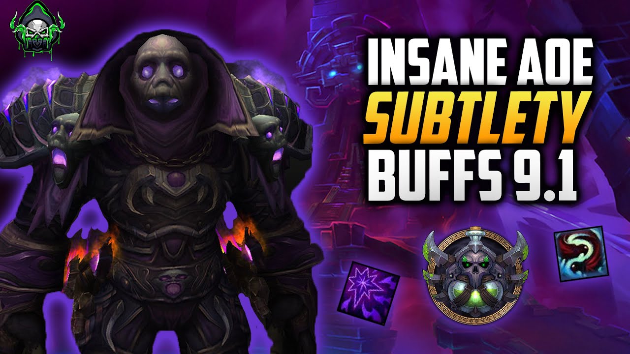 Subtlety Rogue AoE Buffs 9.1 - Shadowlands Guide - World of Warcraft ...