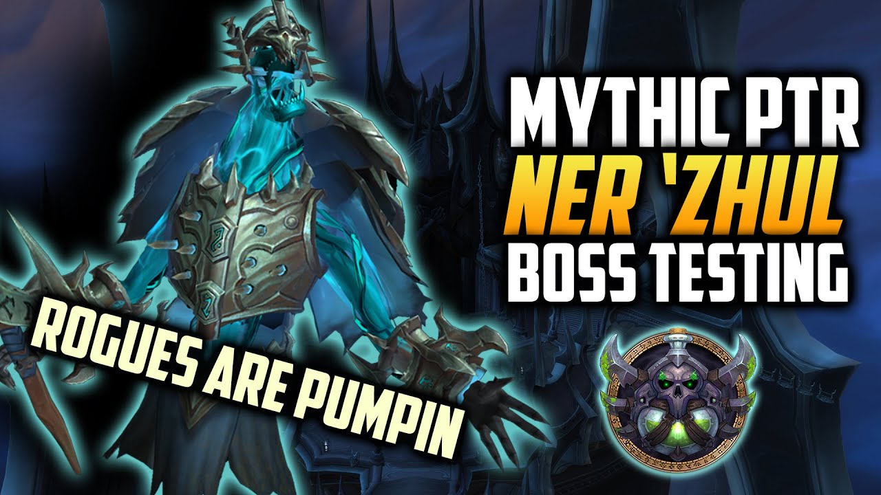 Rogue PTR Mythic Remnant of Ner’zhul Testing 9.1 - Shadowlands Guide ...