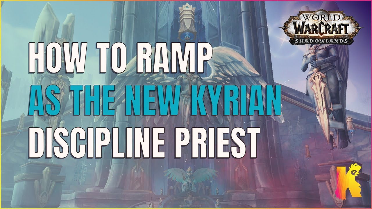 How To Ramp As A Kyrian Disc Priest Guide - WoW Shadowlands 9.1 - World ...