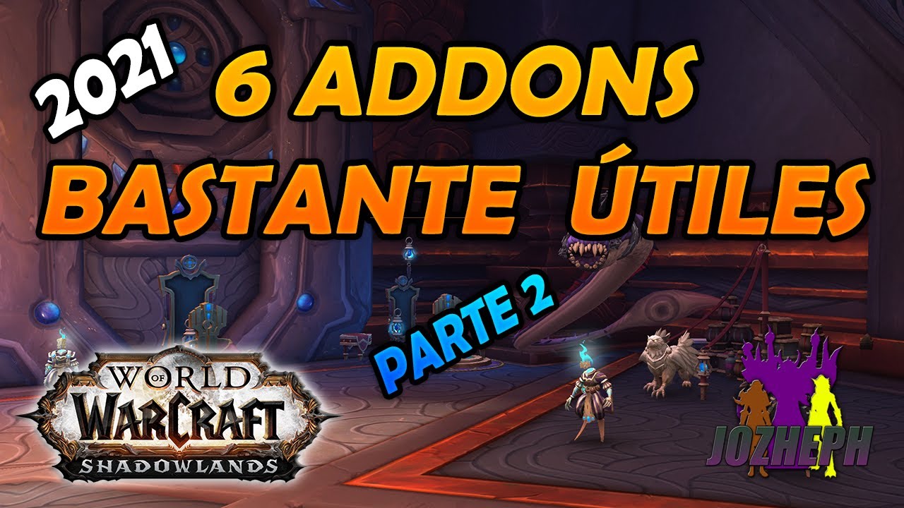 LOS 6 ADDONS QUE MAS USO: PARTE 2 | WORLD OF WARCRAFT: SHADOWLANDS ...