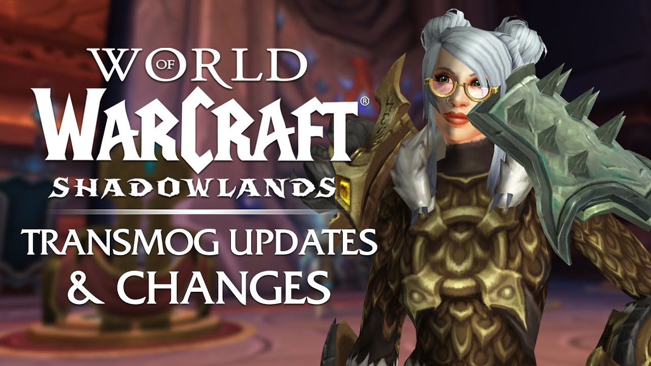 Transmog Updates & Changes for Patch 9.1 | Shadowlands - World of ...