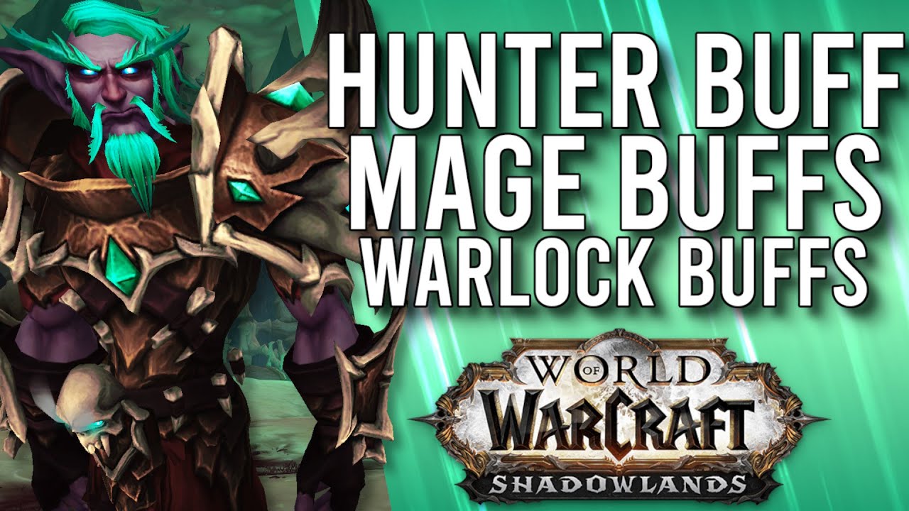 We Got BUFFS! Mage, Hunter, And Warlock Updates In Patch 9.1 ...