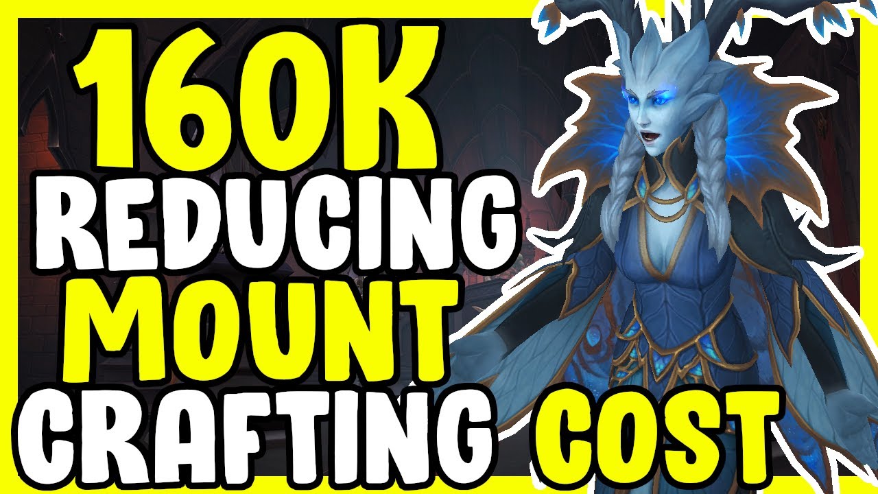 160k Gold And Reducing Mount Cost In Shadowlands WoW - Gold Farming ...