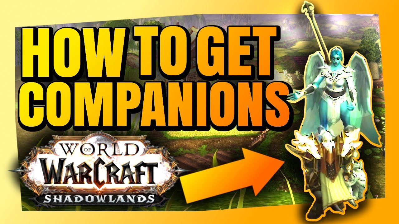 How to get Companions in Shadowlands Guide | Mission Table Companion ...