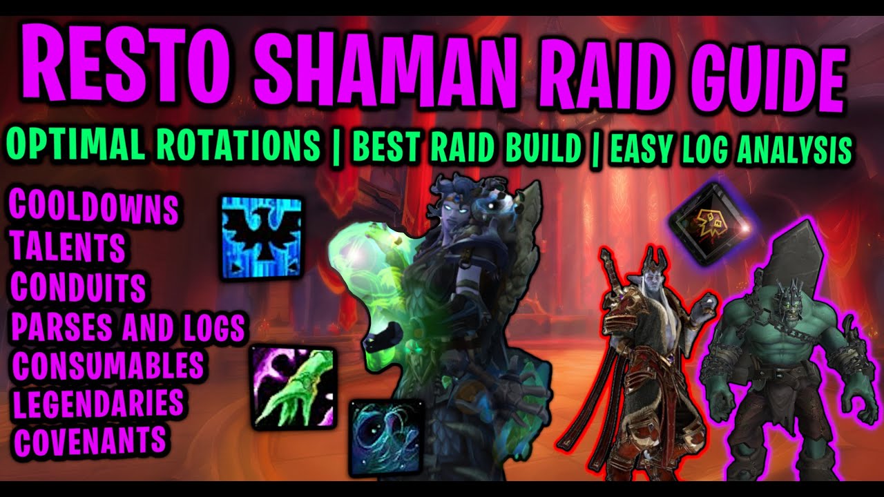 Restoration Shaman Raid Guide | Rotations, Builds and Optimal Heals ...