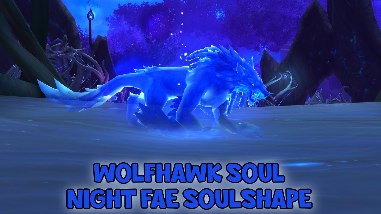 WoW Shadowlands - How To Get The Wolfhawk Soul | Night Fae Soulshape ...