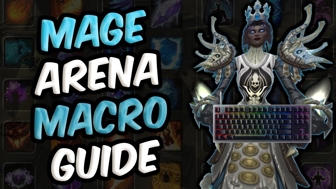Beginner's Arena Macro/Keybinds Guide | Rank 1 Mage WoW Shadowlands PvP Arena | Aeghis - World ...