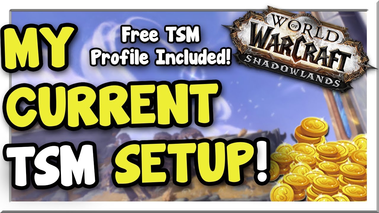 How I Organize My TSM Setup! *FREE TSM Profile* Patch 9.1 | Shadowlands ...