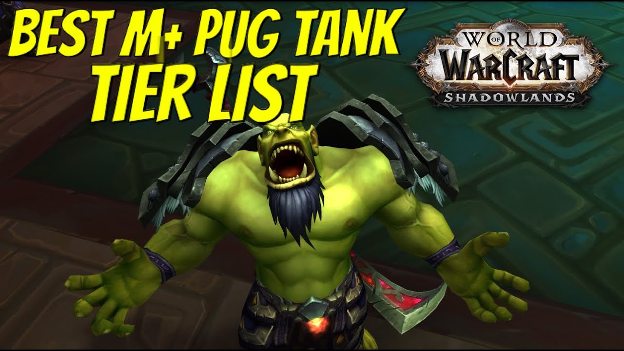 Mythic+ Tank Tier List Shadowlands Season 2 PUGS (9.1/9.1.5) - World of ...