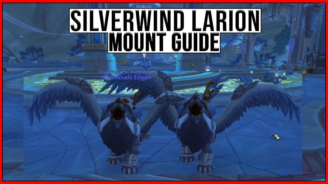 How ANYONE Can Get the SILVERWIND LARION Mount in World of Warcraft ...