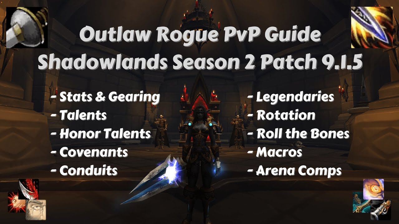 Outlaw Rogue PvP Guide | Shadowlands Season 2 (Patch 9.1.5) - World of ...