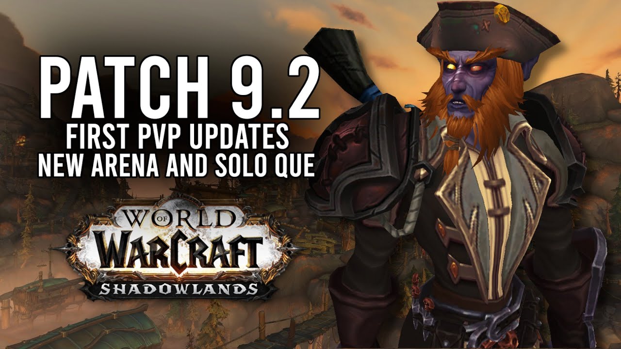 Patch 9.2 Has Gotten New A PvP Announcement: New Arenas And Solo Que ...