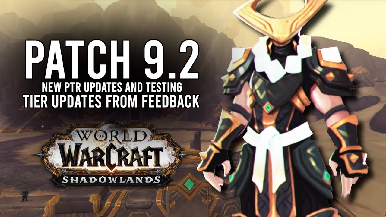 Patch 9.2 PTR Is Finally Here With Community Feedback And Tier Set ...