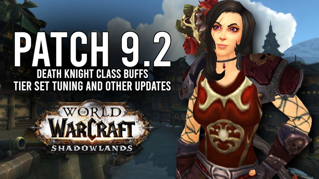 Death Knight BUFFS And Many Tier Set Changes In Patch 9.2! - WoW ...