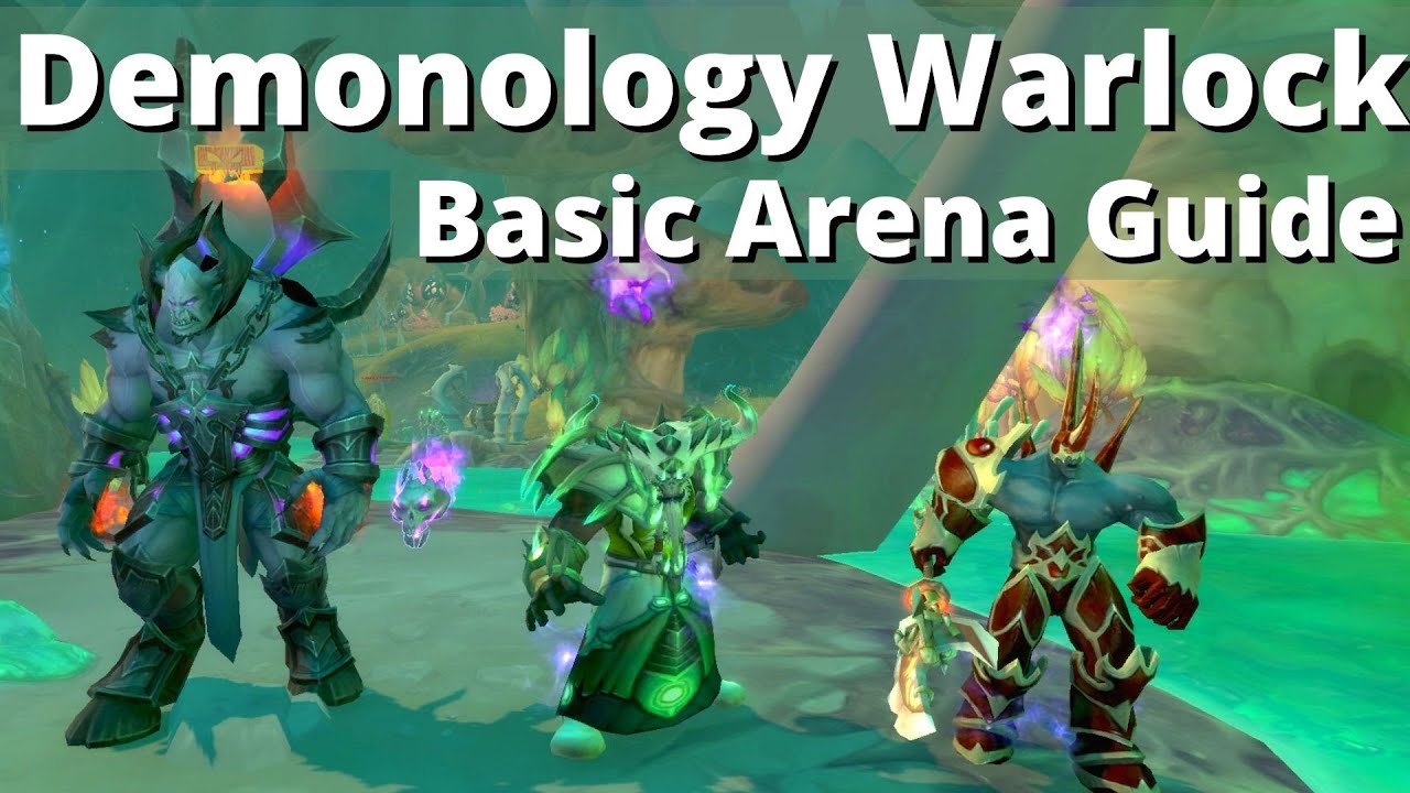 Demonology Warlock - Basic Arena Guide | Shadowlands | - World of ...