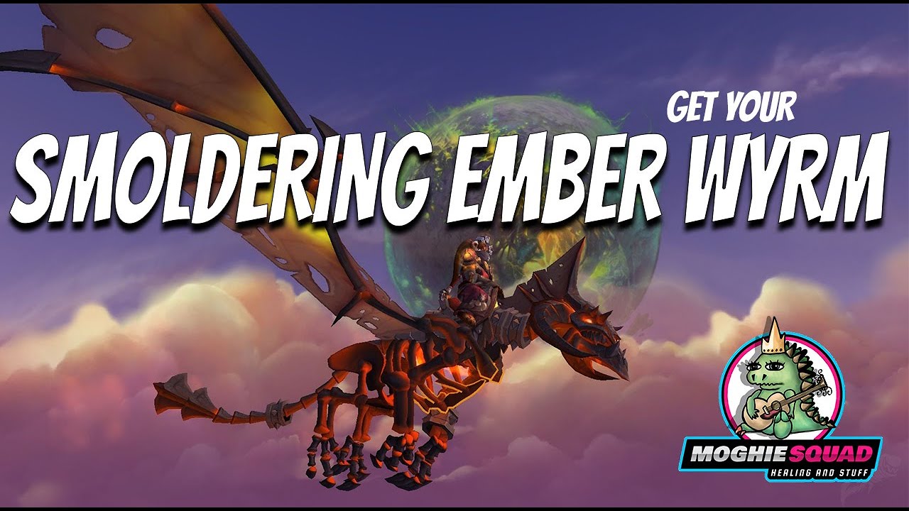 How to get SMOLDERING EMBER WYRM from Nightbane SHADOWLANDS 2022 ...