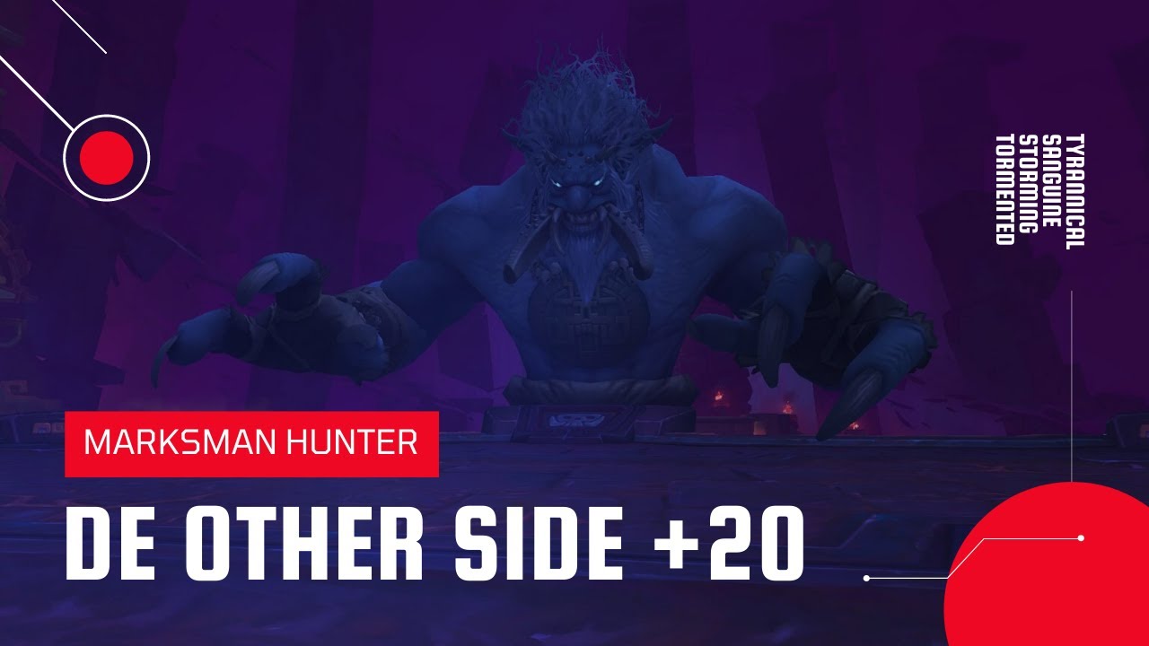 World of Warcraft: Shadowlands | Mythic De Other Side +20 | MM Hunter ...