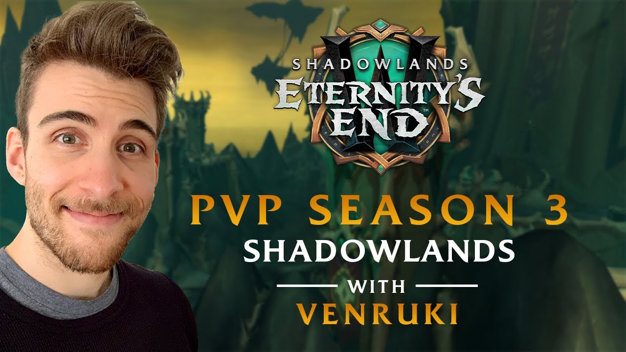 Shadowlands PvP Season 3 | Overview ft. Venruki - World of Warcraft videos