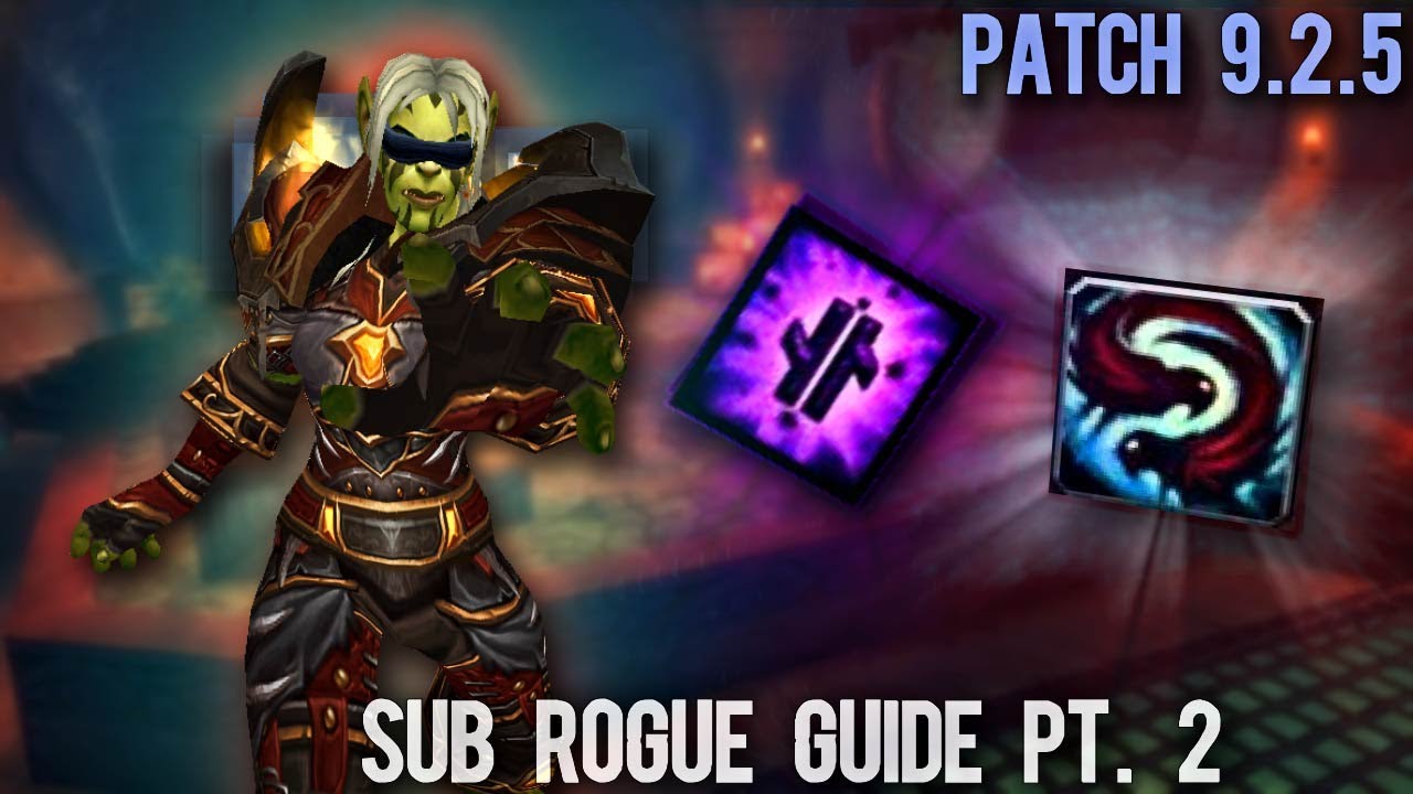 Sublety Rogue Beginners Guide 9.2 ShadowLands (Part 2) - World of ...