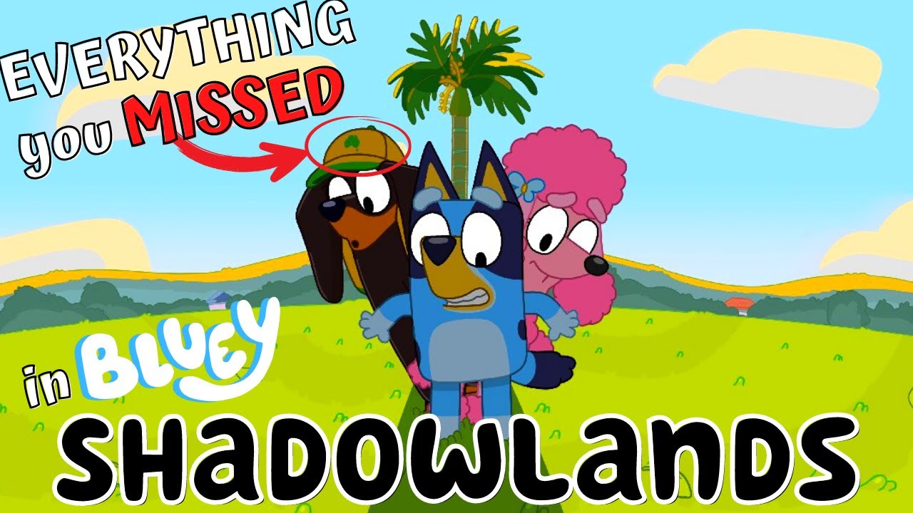 Bluey SHADOWLANDS: Every Easter Egg you MISSED! Breakdown & Review of ...