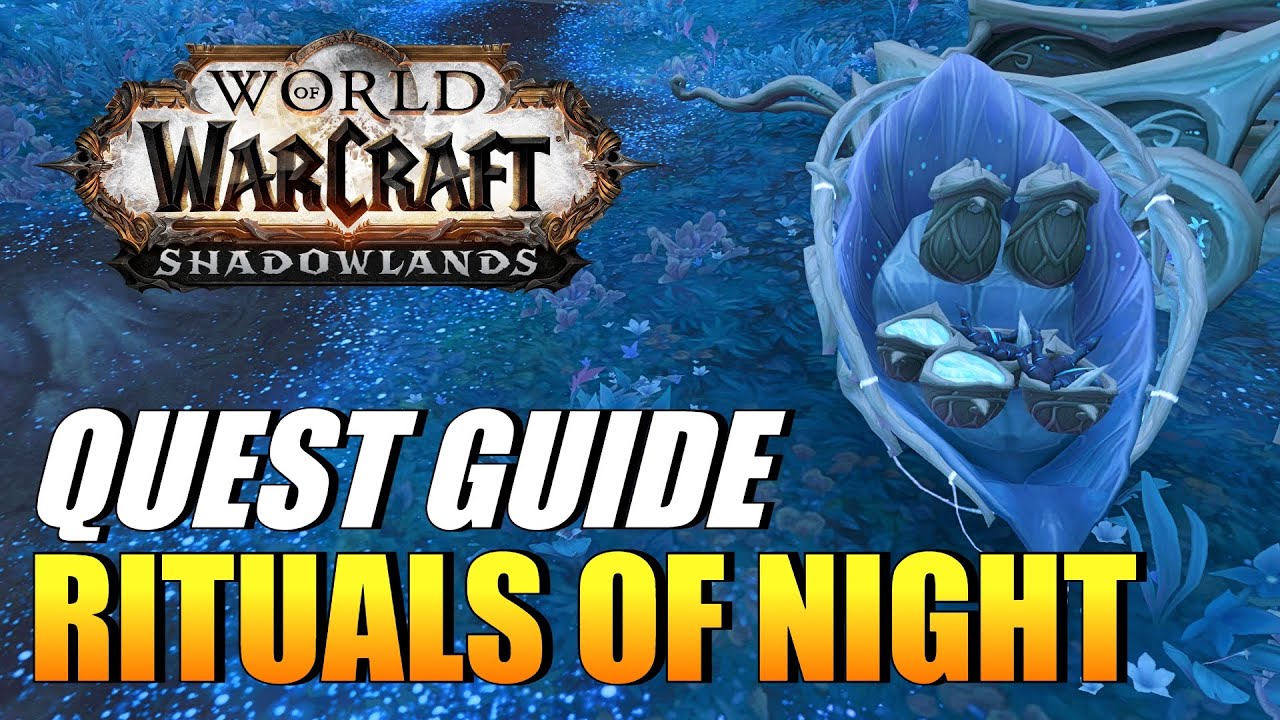 World Of Warcraft: Shadowlands - Rituals Of Night (Quest Guide) - World ...