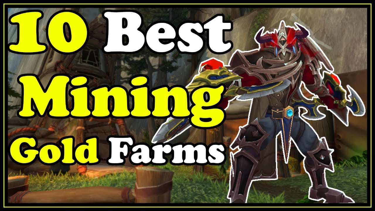 10 Best Mining Gold Farms In WoW Shadowlands Gold Making - World of Warcraft videos